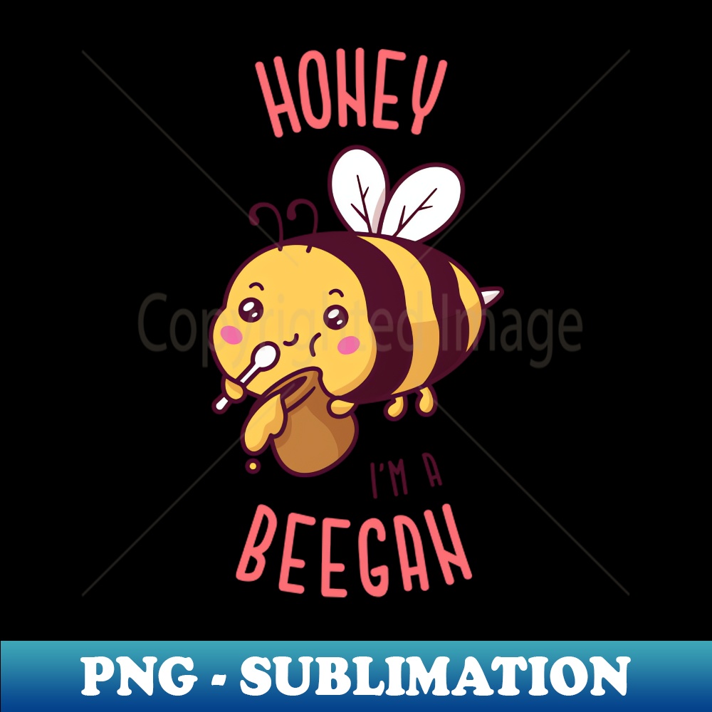 Honey Im a Beegan - Modern Sublimation PNG File - Perfect fo - Inspire ...