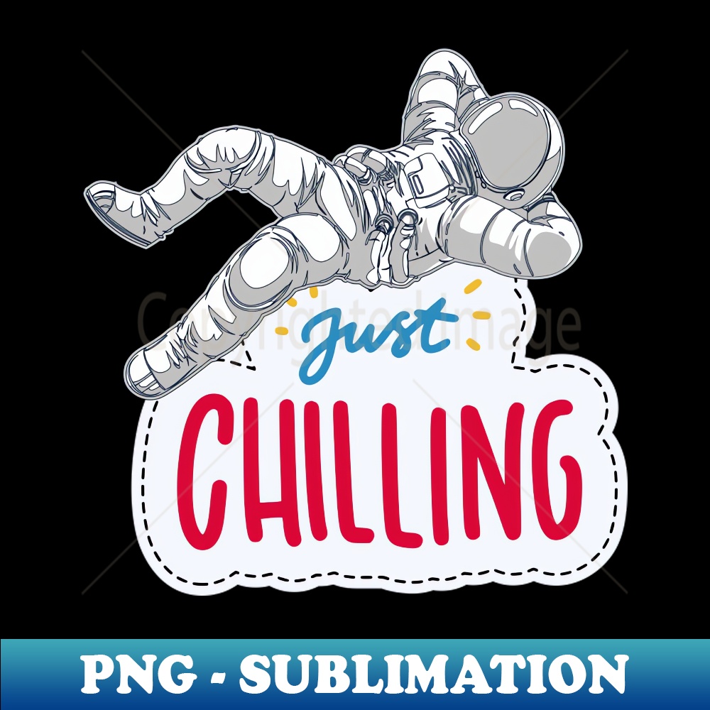 Just Chilling - PNG Sublimation Digital Download - Revolutio | Inspire ...