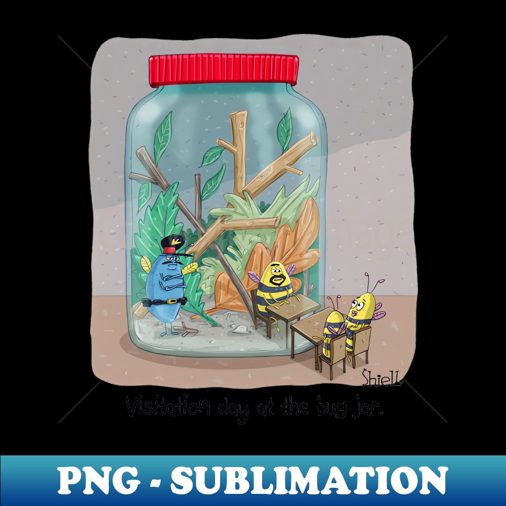 Visitation Day at the Bug Jar - Premium PNG Sublimation File | Inspire ...