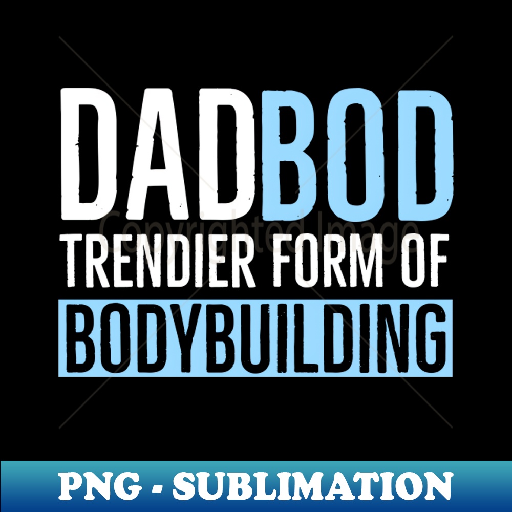 Dad Bod Trendier Form of Bodybuilding - Modern Sublimation P | Inspire ...