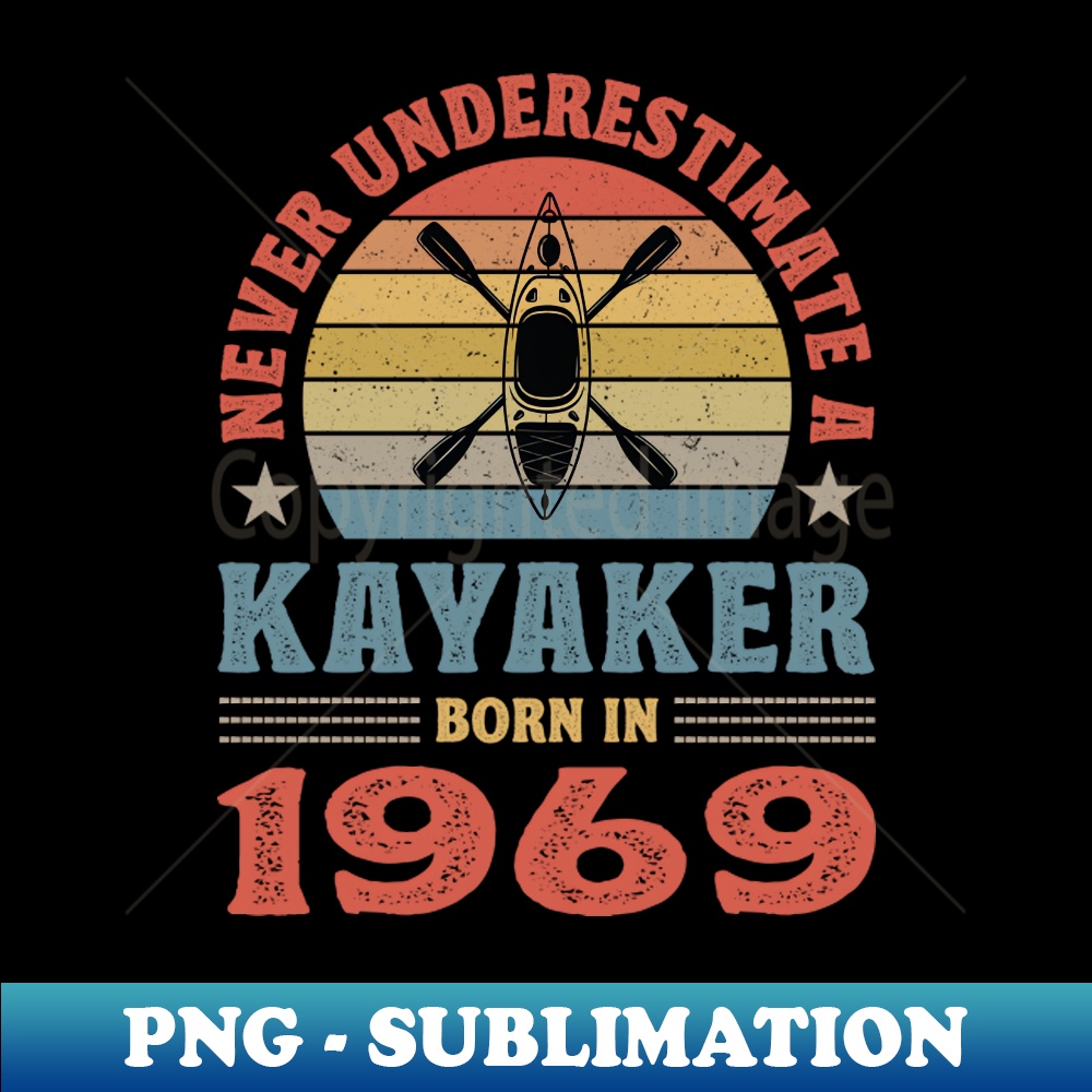 Kayaker Born In 1969 Funny Kayaking Birthday Gift Vintage 19 - Inspire ...
