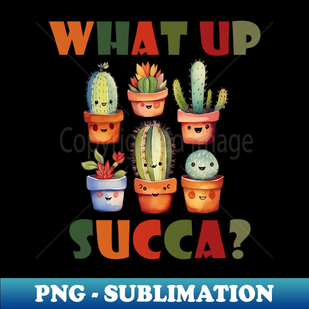 Cute Funny What Up Succa What Up Succa - Artistic Sublimatio - Inspire ...