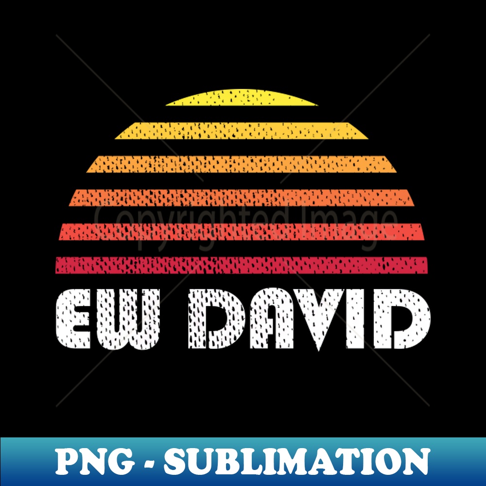 Ew David Sunset - PNG Transparent Sublimation Design - Unloc | Inspire ...