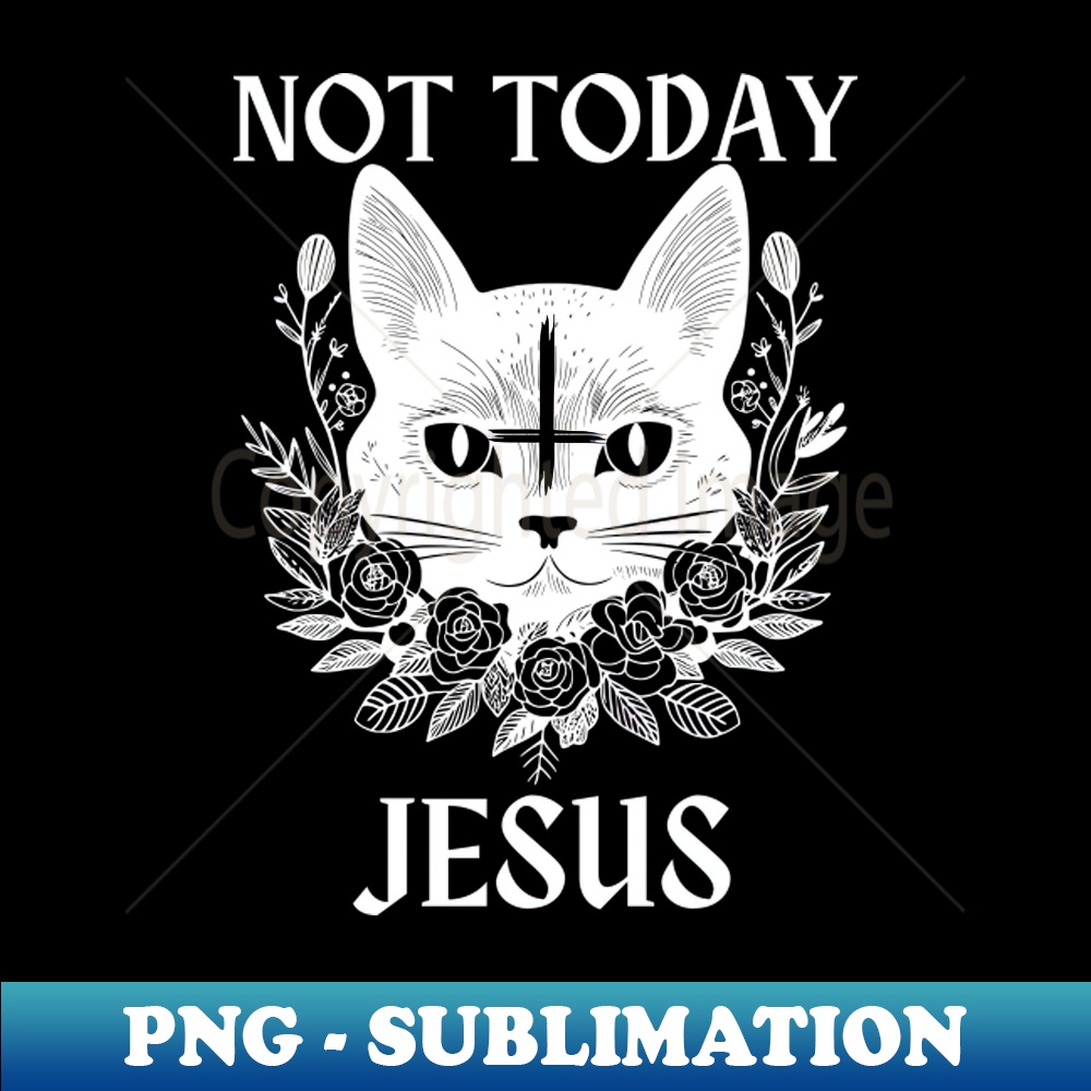 Not Today Jesus Satanic Cat Gothic Gift Idea - Stylish Subli | Inspire ...