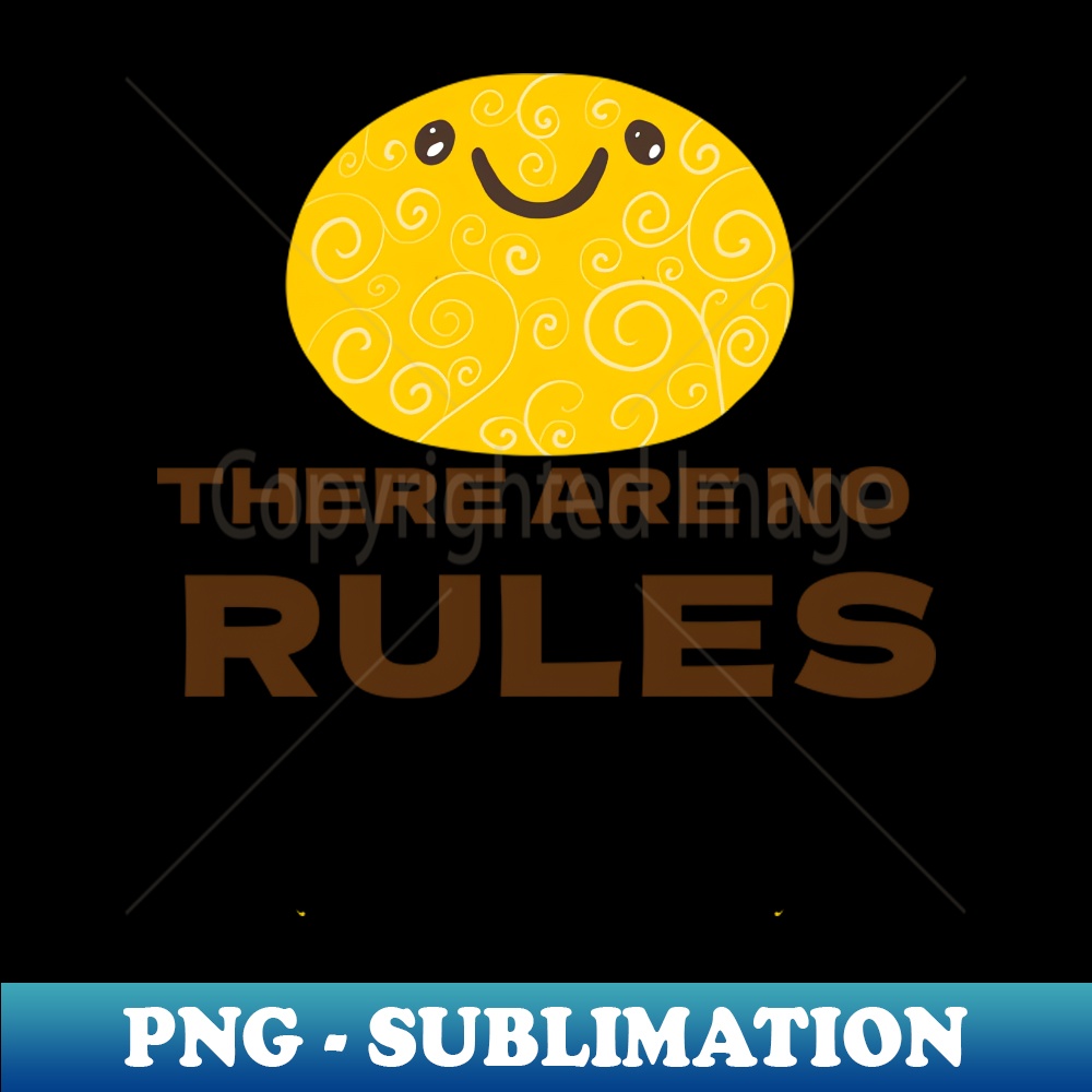 The are no rules fun design - PNG Transparent Digital Downl | Inspire ...
