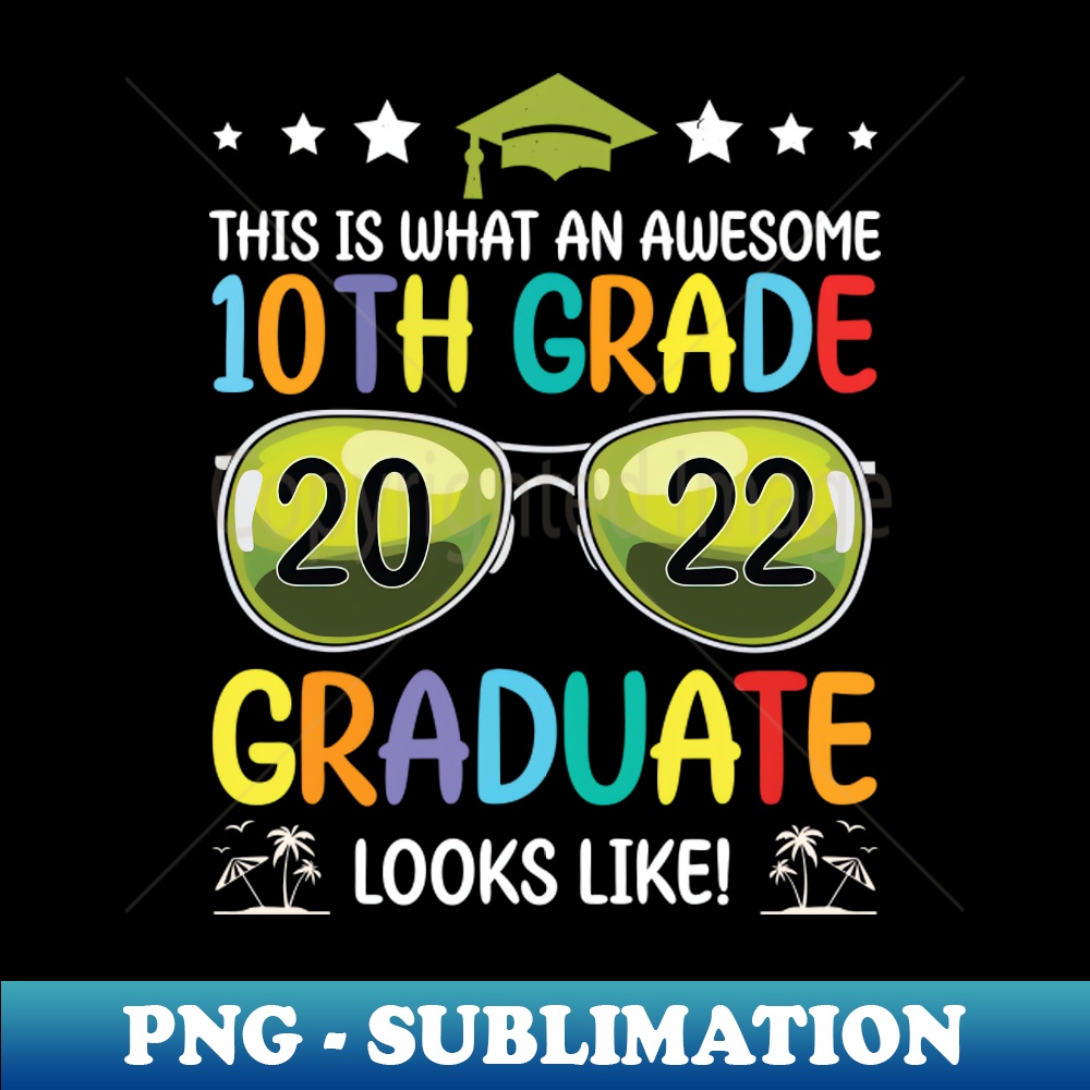 What Awesome 10th Grade Graduate Looks Like 2022 Graduation - Inspire ...