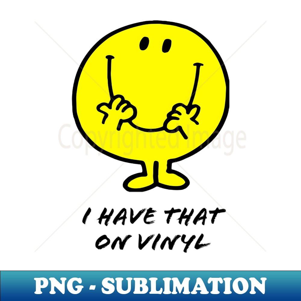 I Have That On Vinyl - Retro PNG Sublimation Digital Downloa | Inspire ...