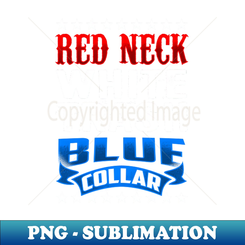 Redneck - White Trash - Blue Collar - High-Resolution PNG Su | Inspire ...