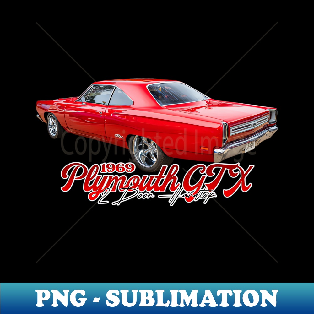 1969 Plymouth GTX 2 Door Hardtop - Vintage Sublimation PNG D | Inspire ...