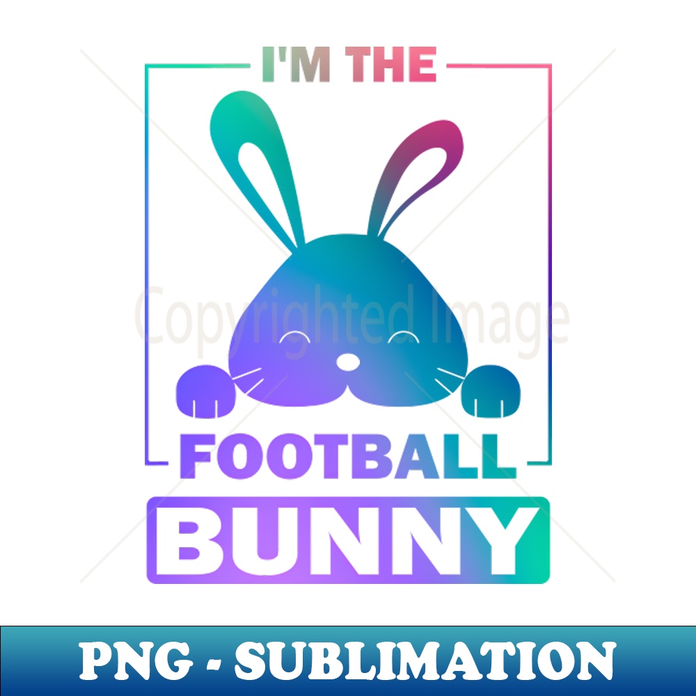 Funny Painted Bunny Im The Football Bunny Happy Easter Day - | Inspire ...