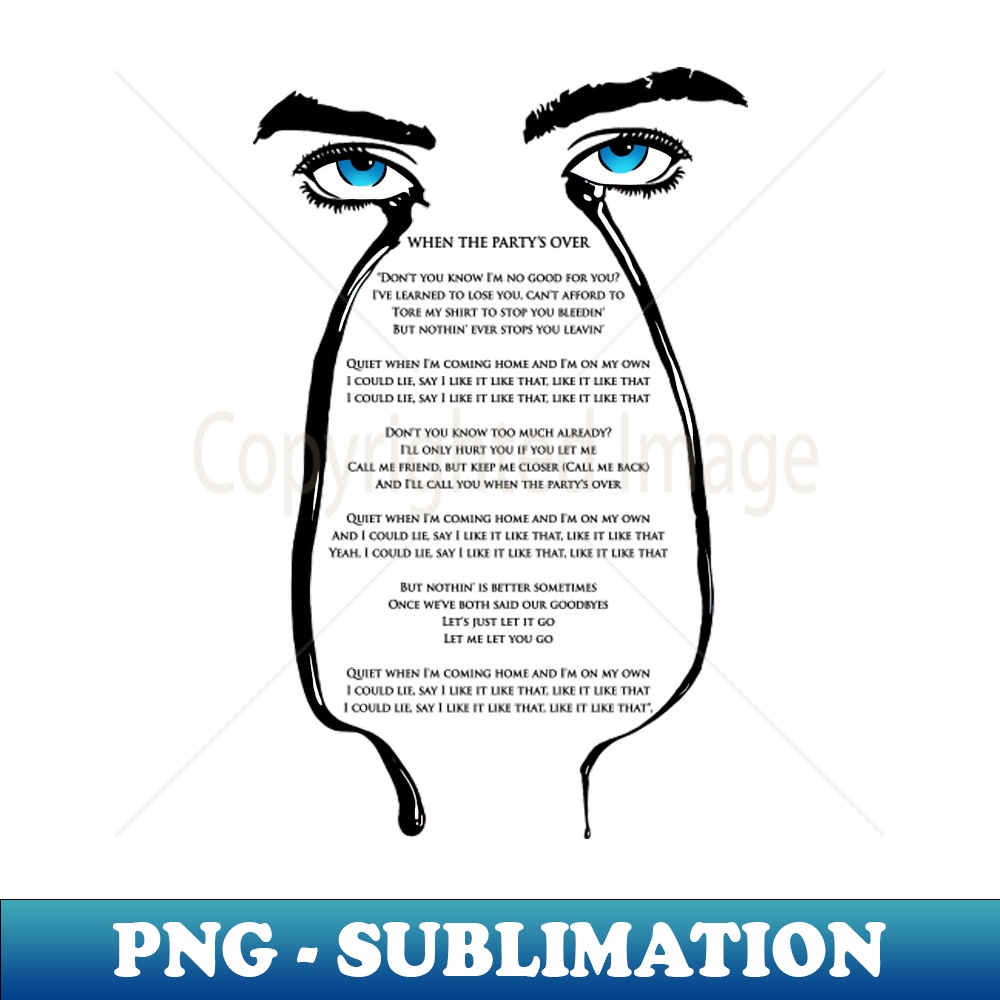 When the partys over - Special Edition Sublimation PNG File | Inspire ...