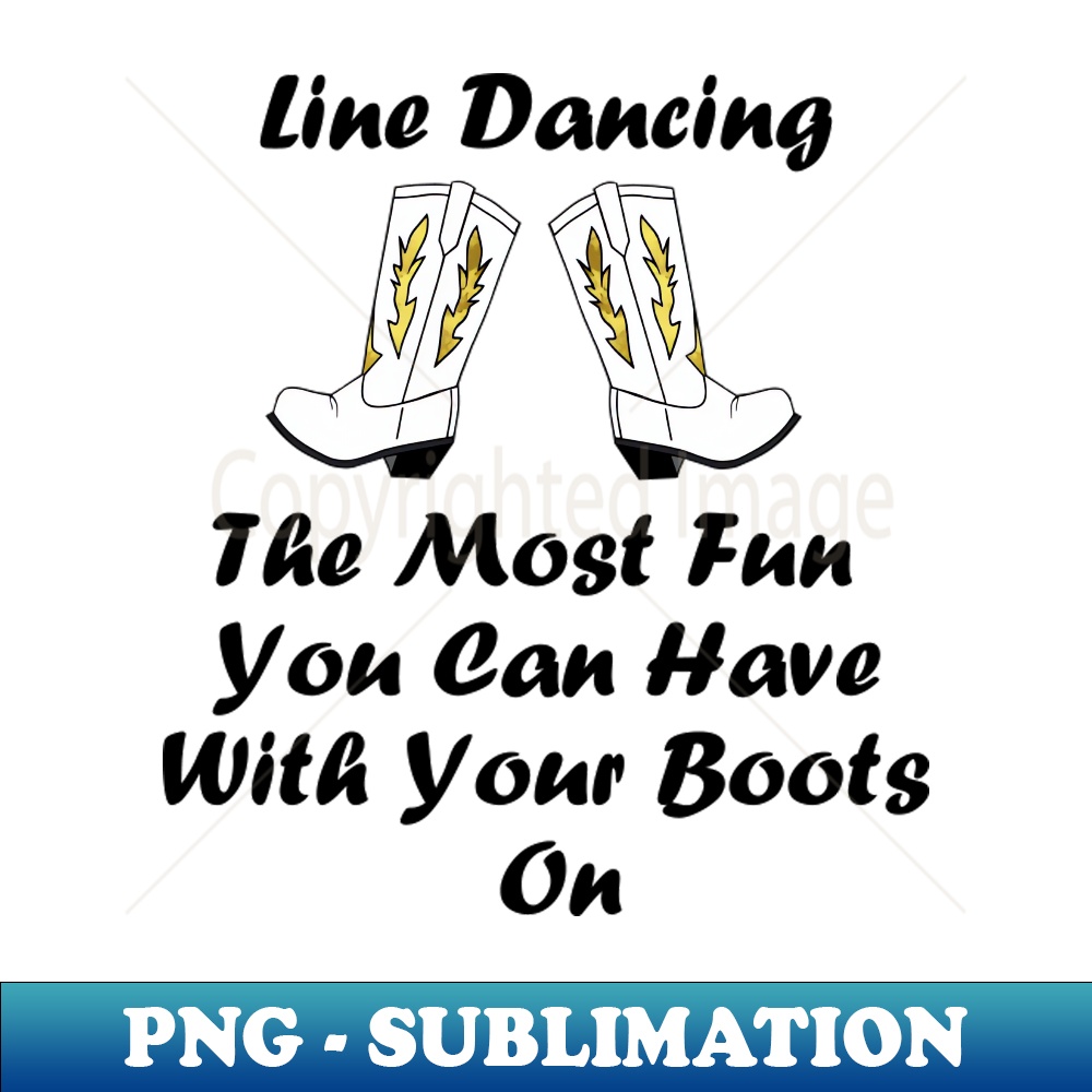 FUNNY Line Dancing Quote - PNG Transparent Sublimation Desig | Inspire ...