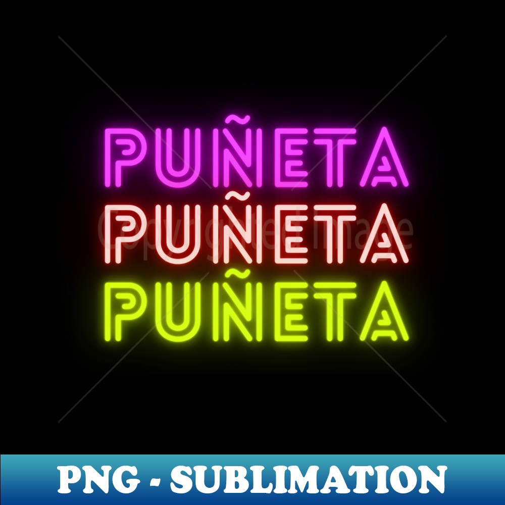 Funny Puerto Rican Neon Puneta - PNG Transparent Digital Dow - Inspire ...