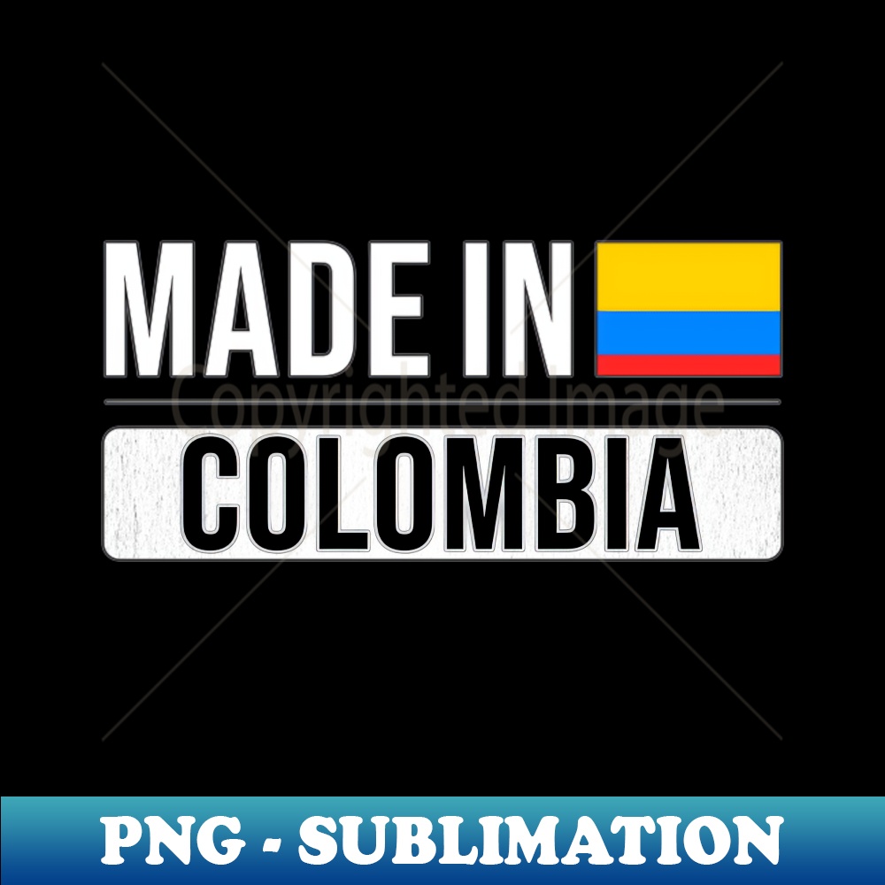 Made In Colombia - Gift for Colombian With Roots From Colomb | Inspire ...