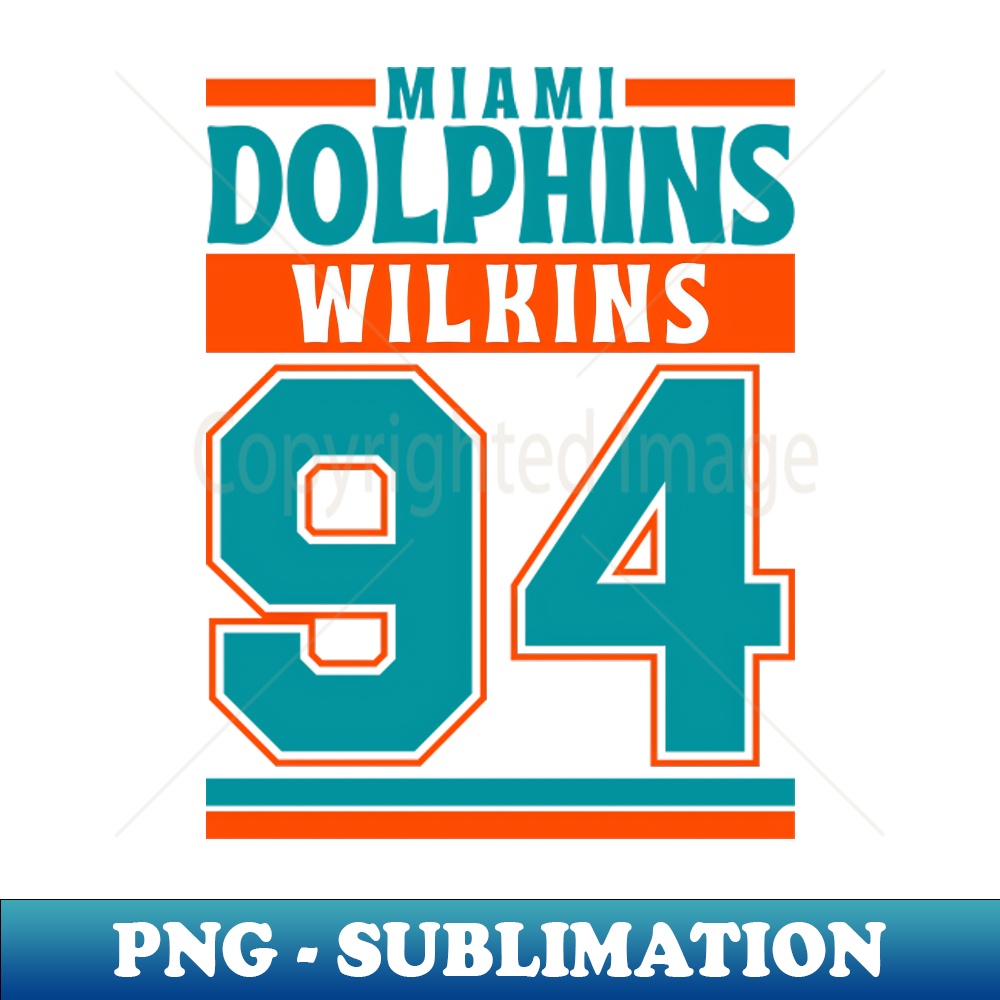 Miami Dolphins Wilkins 94 Edition 3 - PNG Sublimation Digita | Inspire ...