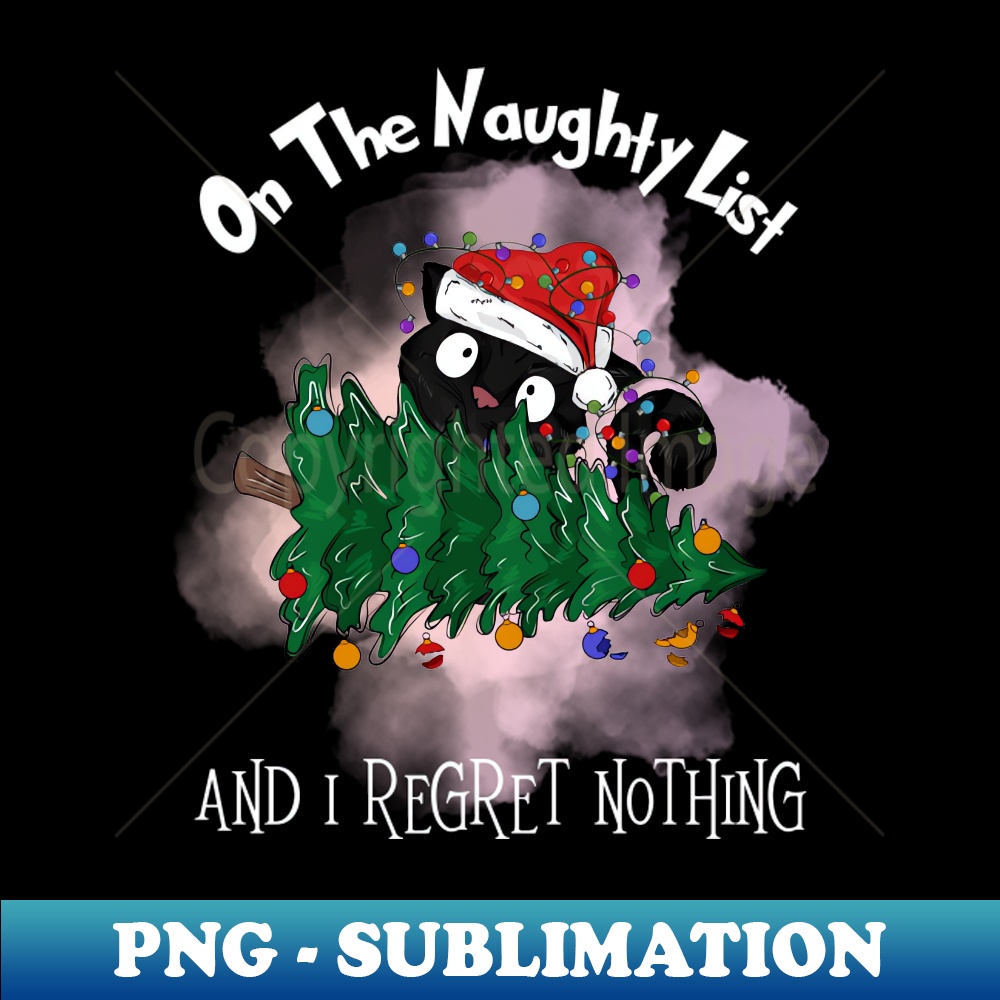 On The Naughty List and I Regret Nothing - Funny - Christmas | Inspire ...