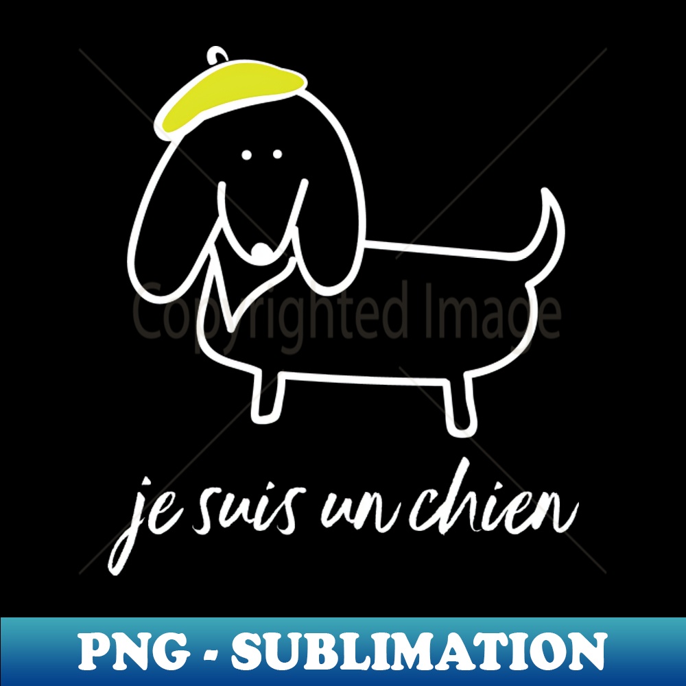 Je Suis un Chien - I Am a Dog Doxie Dachshund - Elegant Subl | Inspire ...
