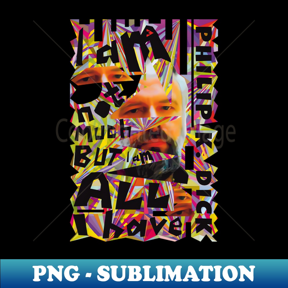 Philip K Dick V Modern Sublimation Png File Bring Your D Inspire Uplift