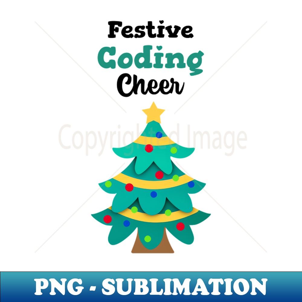 Festive Coding Cheer - Exclusive Sublimation Digital File - - Inspire Uplift