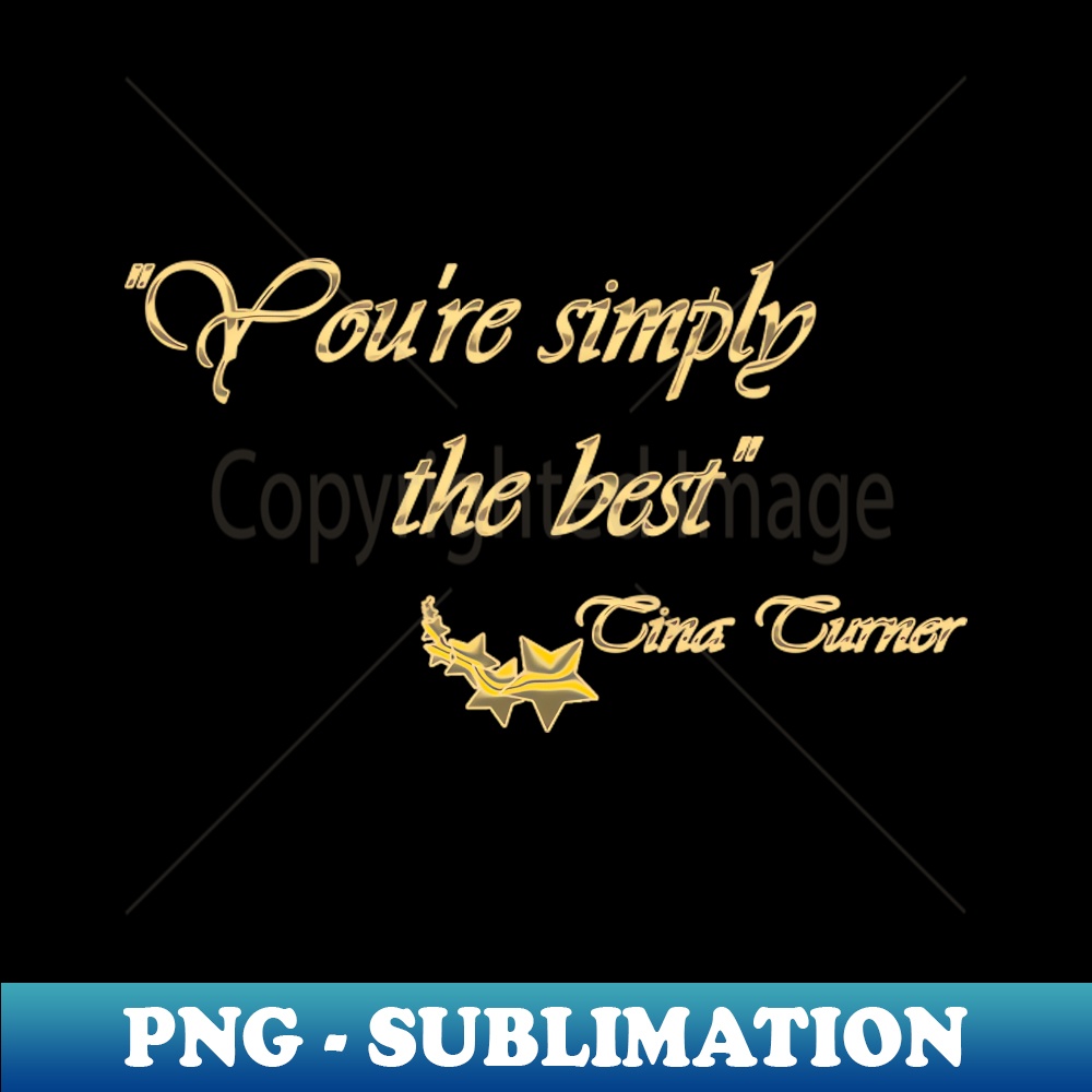 Youre simply the best - Sublimation-Ready PNG File - Stunnin | Inspire ...