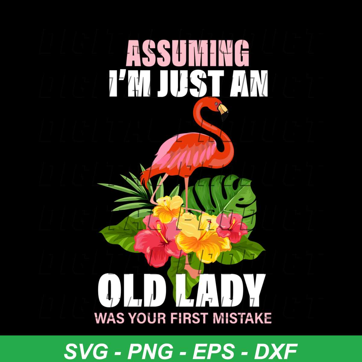 Assuming Im Just An Old Lady Svg, Trending Svg, Quote Svg, A | Inspire ...