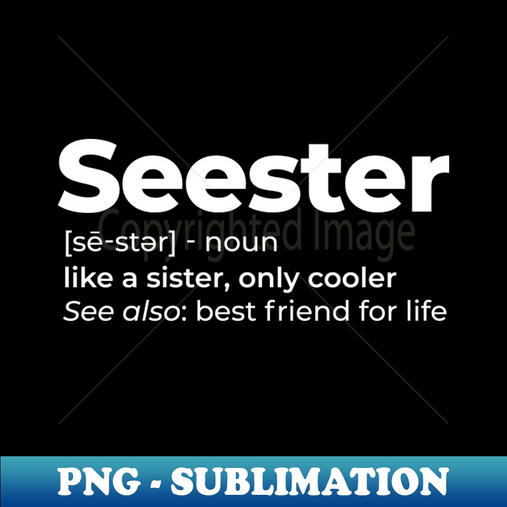 Seester - PNG Transparent Digital Download File for Sublimat | Inspire ...