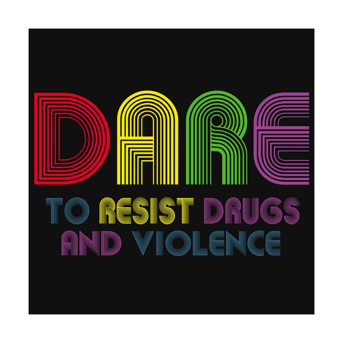 Dare To Resist Drugs And Violence, Trending Svg, Trending No | Inspire ...