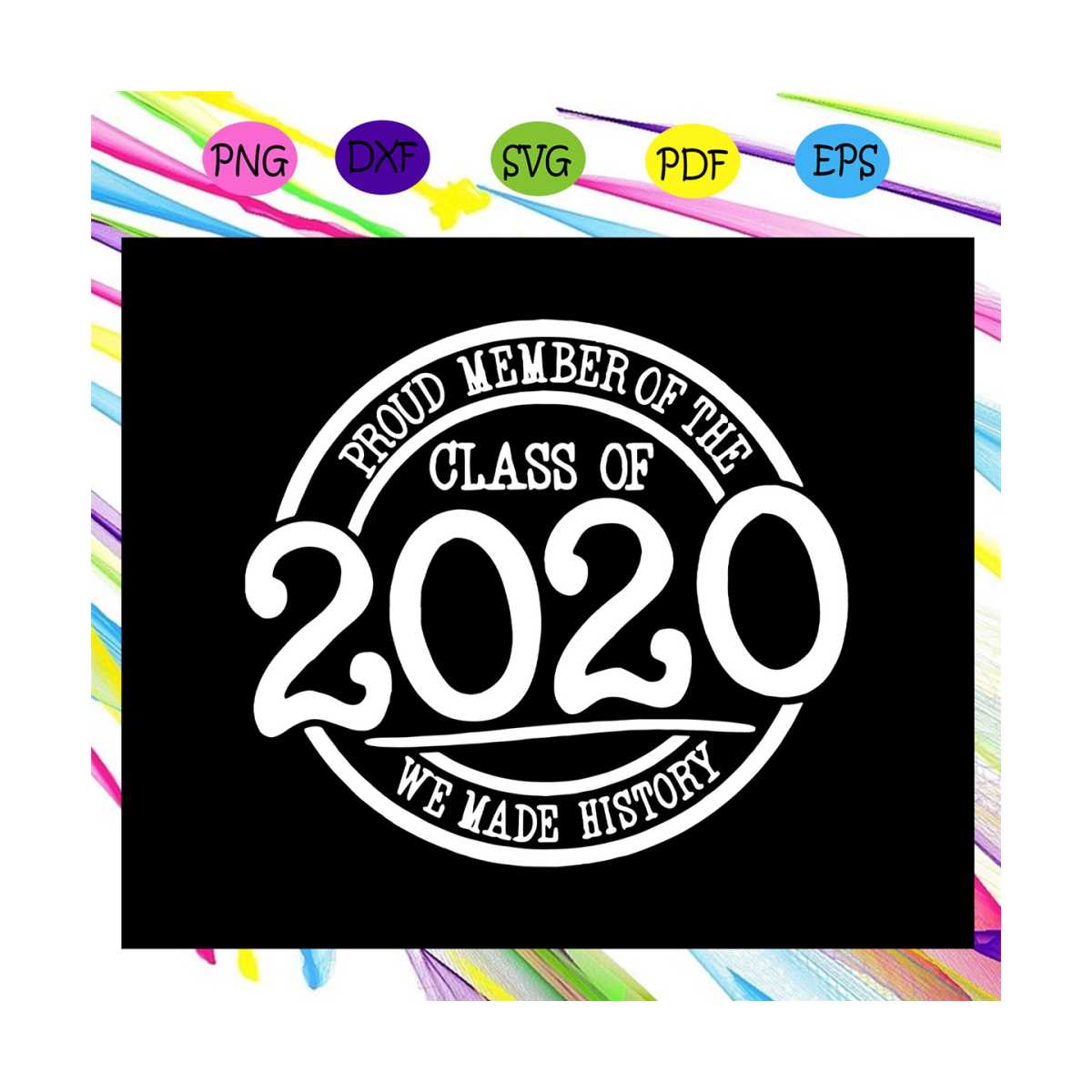Proud member of the class of 2020, Senior 2020 svg, We made | Inspire ...