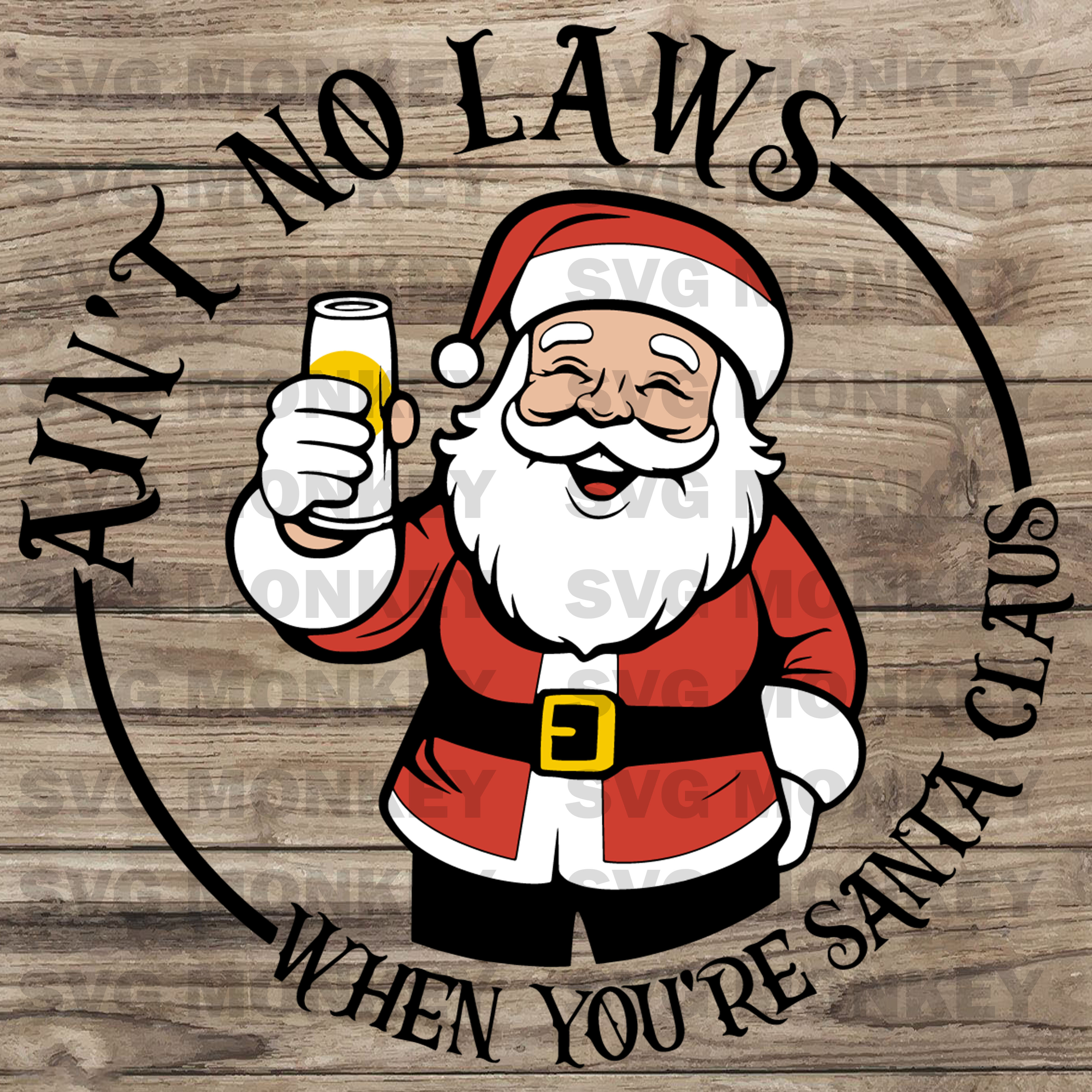 Funny santa svg, Ain't no laws when you're Santa Claus svg, | Inspire ...