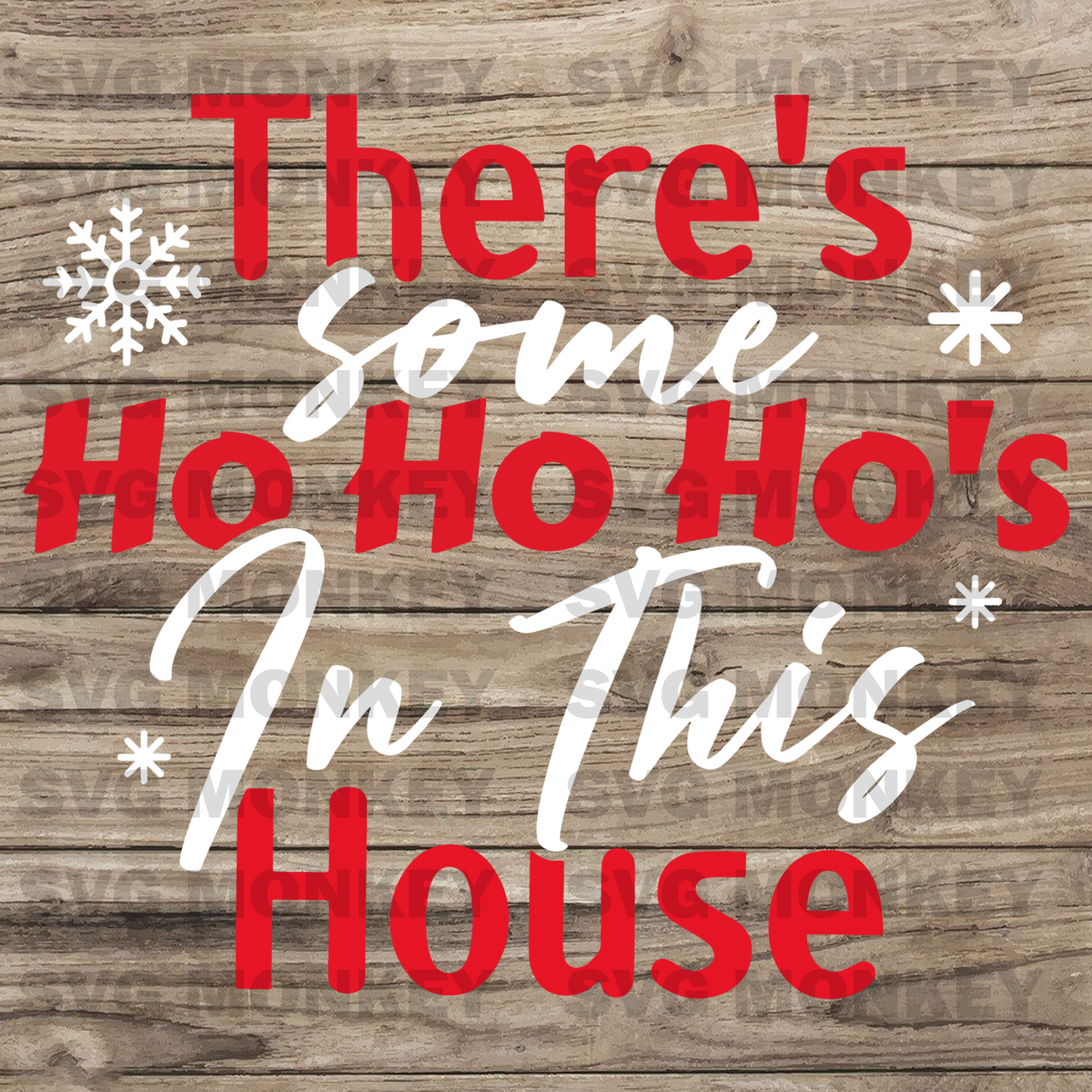 There's Some Ho's In This House Svg, Ho Ho Ho Svg, Christmas - Inspire ...