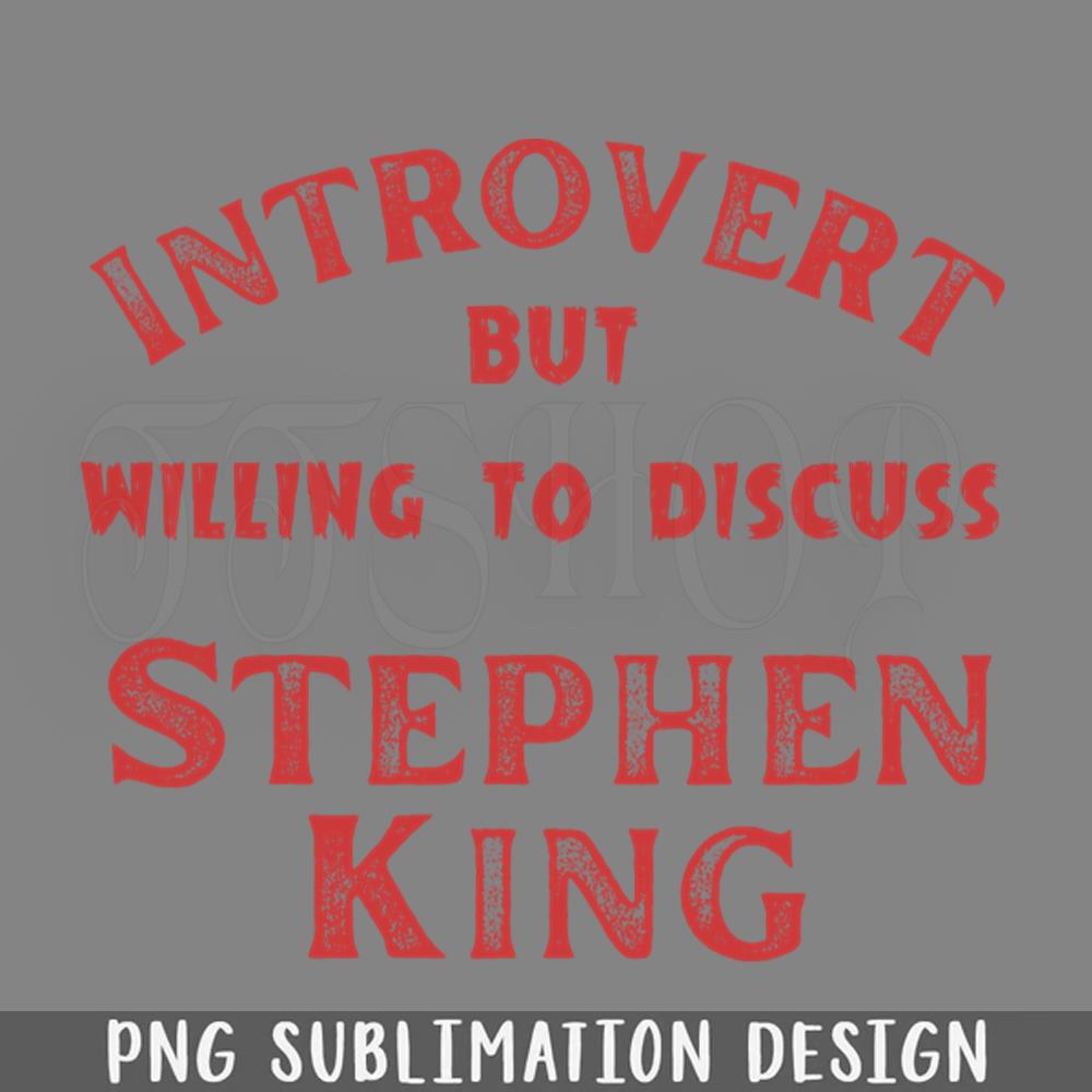 Introvert But Willing To Discuss Stephen King PNG Download | Inspire Uplift