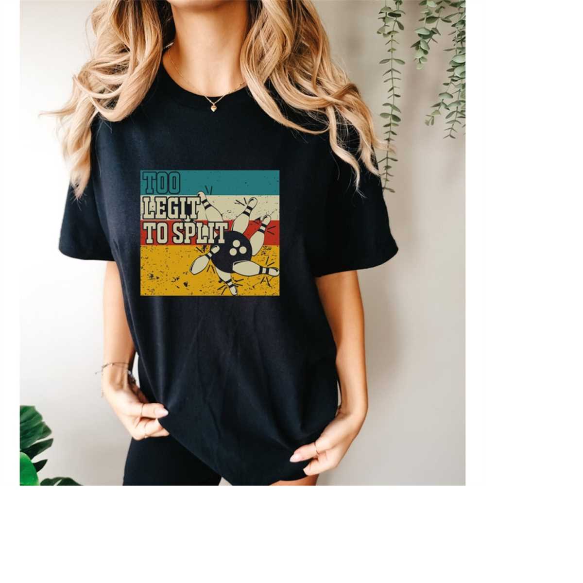 Comfort Colors Too Legit To Split, Bowling Team Shirt, Funny | Inspire ...