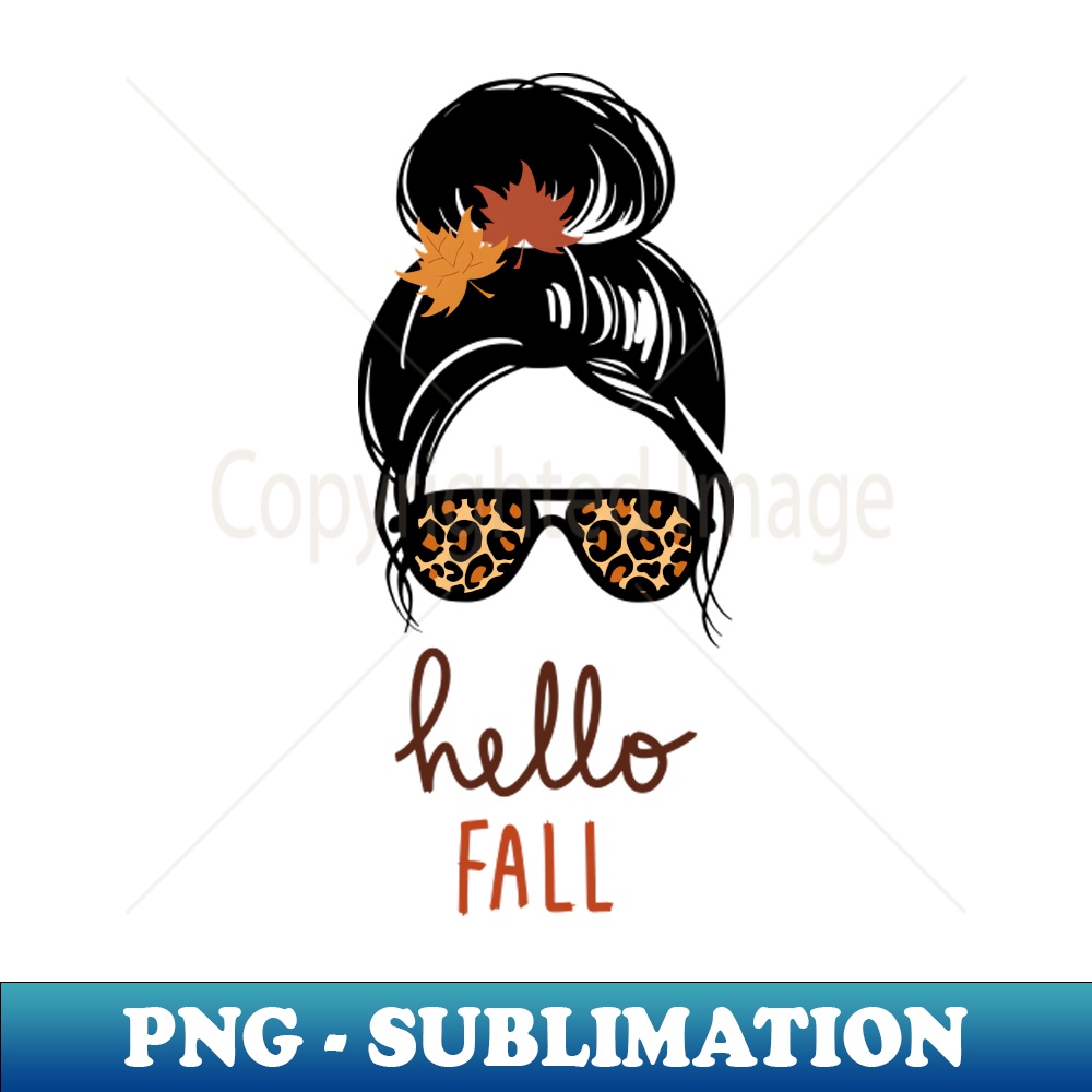 Hello Fall Autumn Leaves Messy Bun - PNG Sublimation Digital | Inspire ...