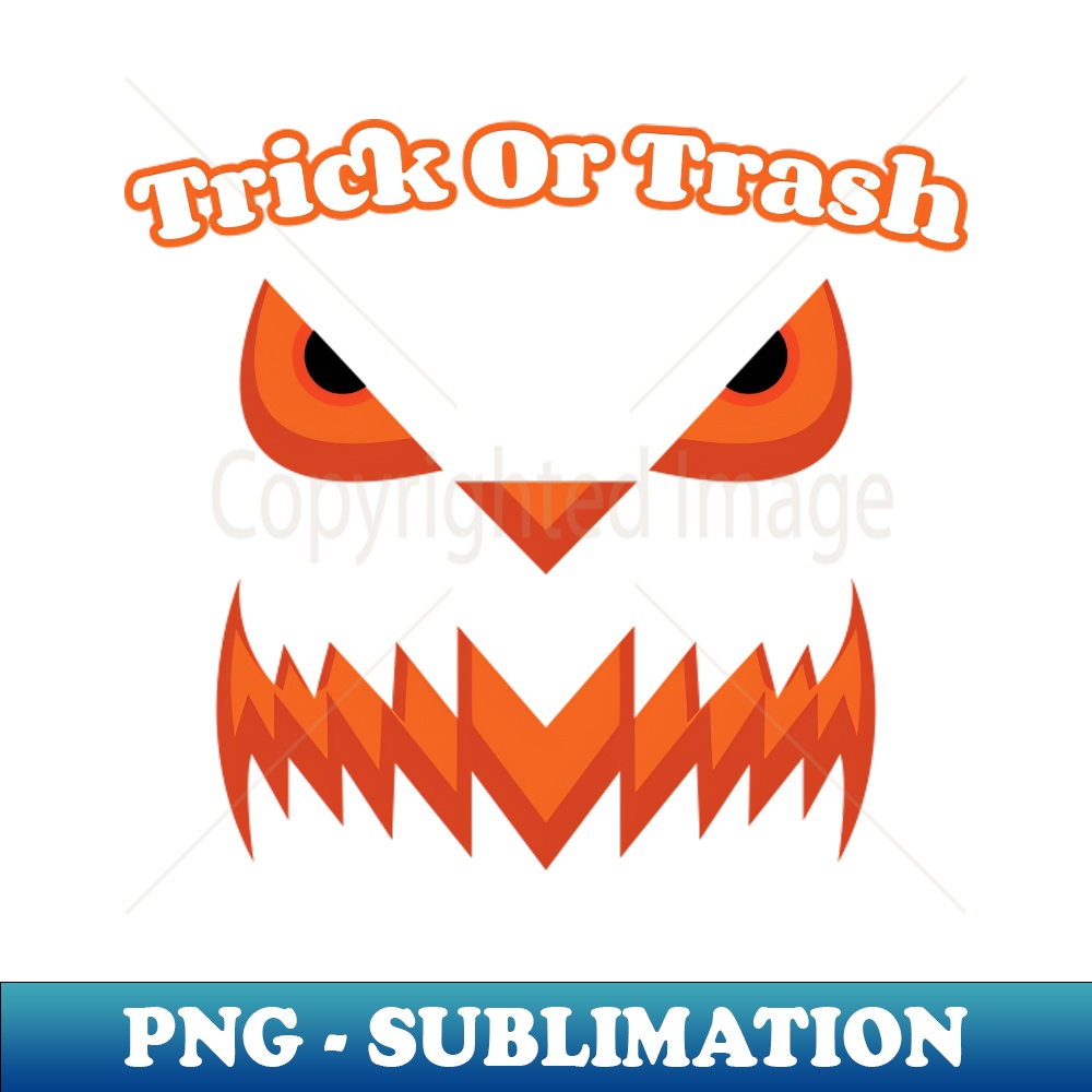 Trick Or Trash - Halloween - High-Resolution PNG Sublimation - Inspire ...