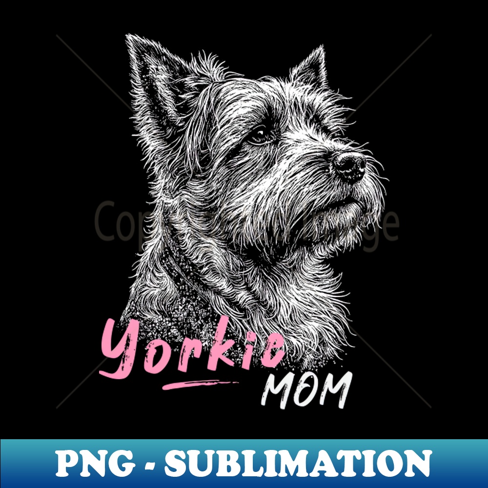 Yorkie Mom - Unique Sublimation PNG Download - Enhance Your - Inspire ...