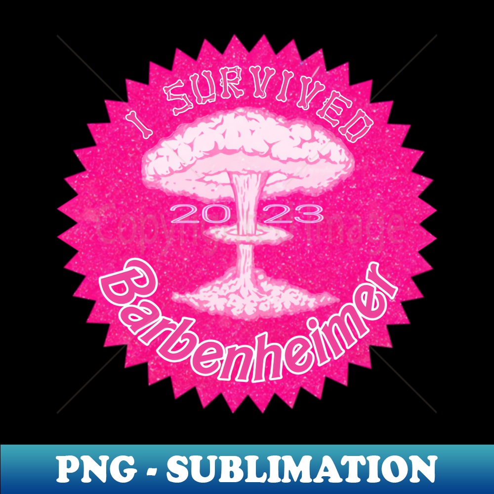 Survived barbenheimer 2023 - Exclusive PNG Sublimation Downl | Inspire ...