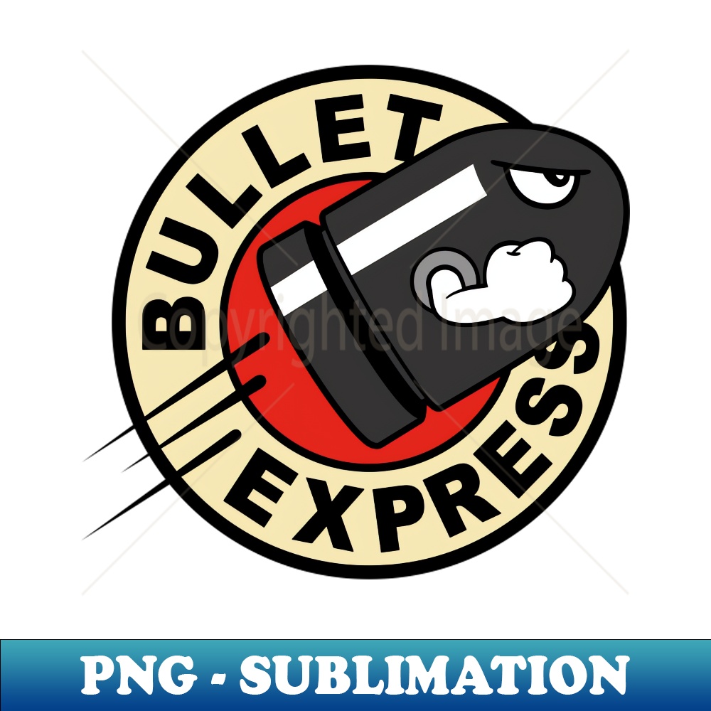 Bullet Express - Instant PNG Sublimation Download - Create w | Inspire ...