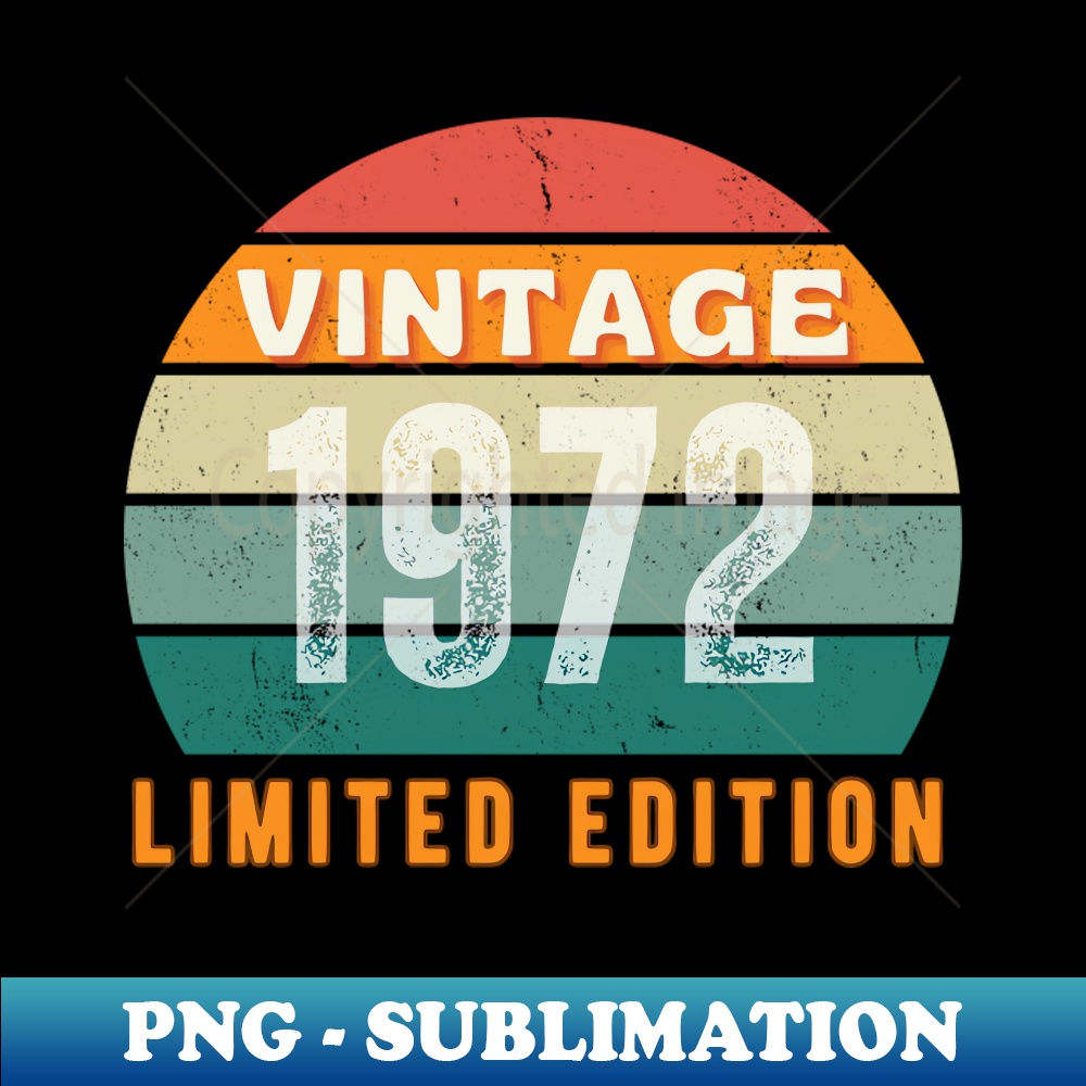 Vintage 1972 Limited Edition - PNG Transparent Digital Downl | Inspire ...