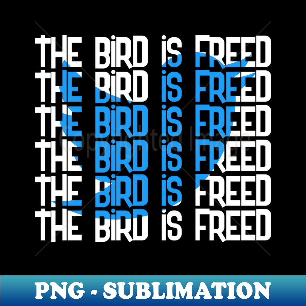 The Bird is Freed Elon Musk Meme Twit Funny - PNG Sublimatio | Inspire ...