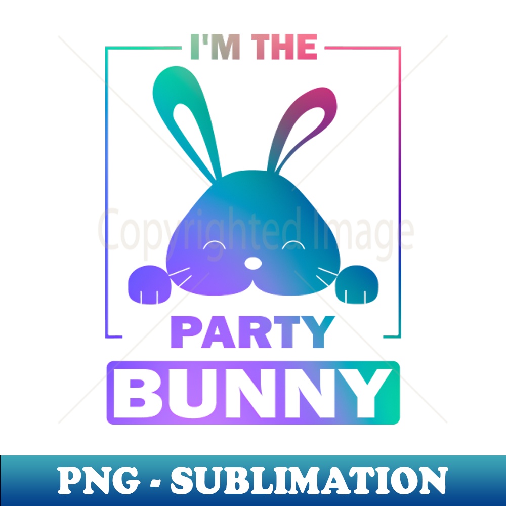 Funny Colorful Bunny Im The Party Bunny Easter Rabbit - Uniq - Inspire ...