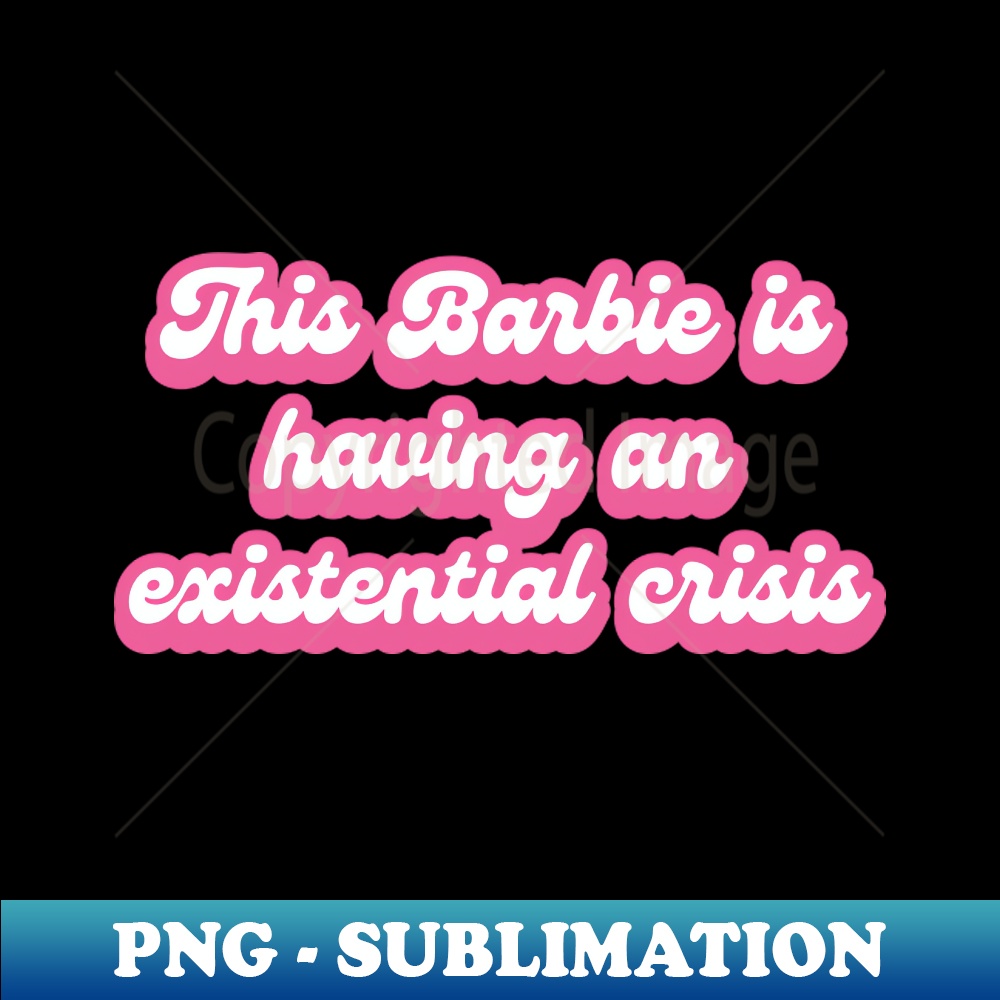 This Barbie Is Having An Existential Crisis - Retro PNG Subl | Inspire ...