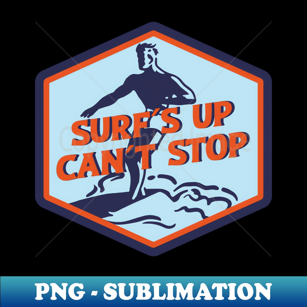 Surfs up cant stop - Aesthetic Sublimation Digital File - Tr - Inspire ...