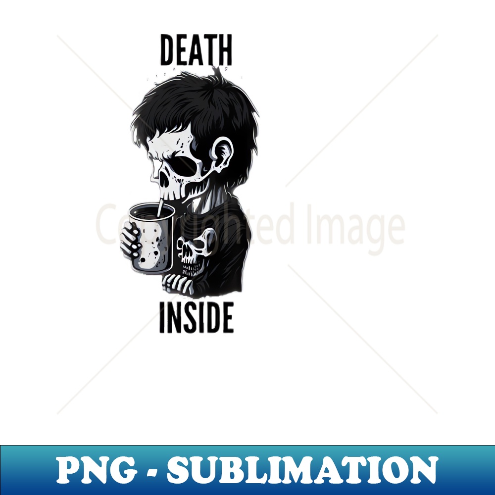 Death inside - PNG Transparent Sublimation File - Boost Your | Inspire ...
