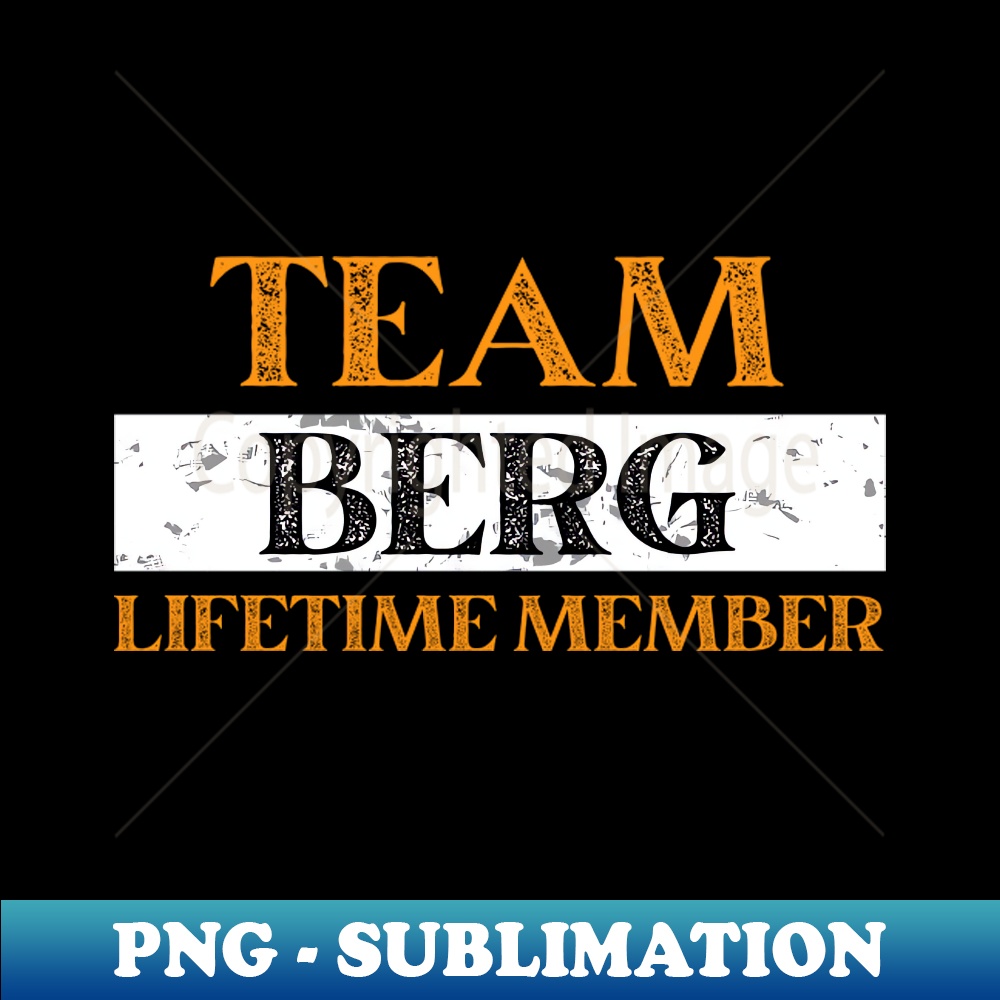 Team BERG Lifetime Member - PNG Transparent Sublimation Desi | Inspire Uplift