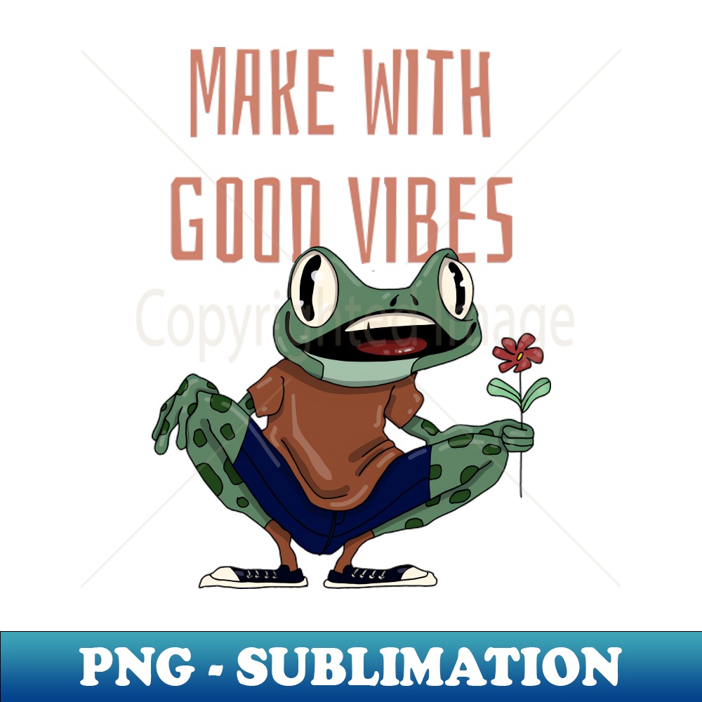 Make with good vibes cute frog cartoon - Signature Sublimati | Inspire ...