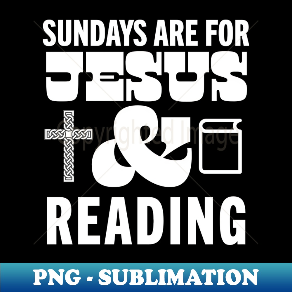 Sundays Are For Jesus and Reading God Christian Book Lover - | Inspire ...