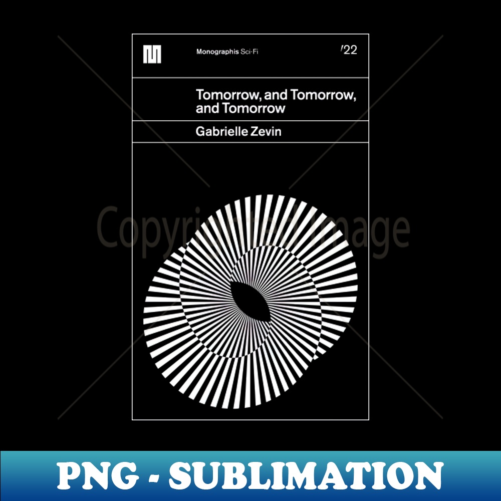 Tomorrow and Tomorrow and Tomorrow - PNG Transparent Digital | Inspire ...