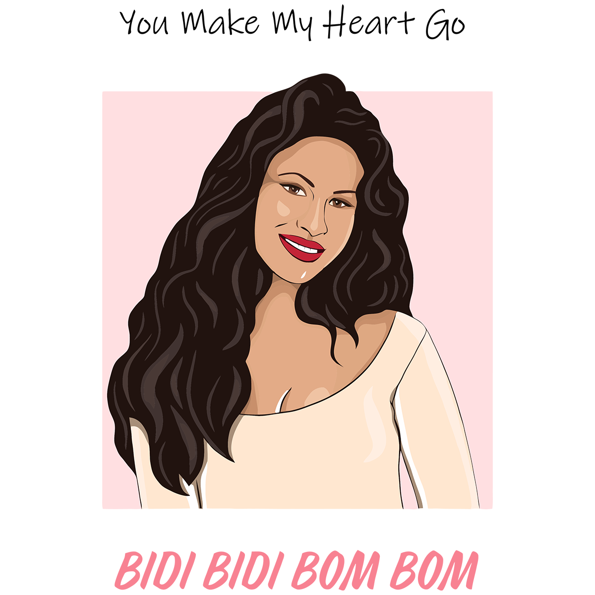 You Make My Heart Go Bidi Bidi Bom Bom Svg, Selena Svg, Sele | Inspire ...