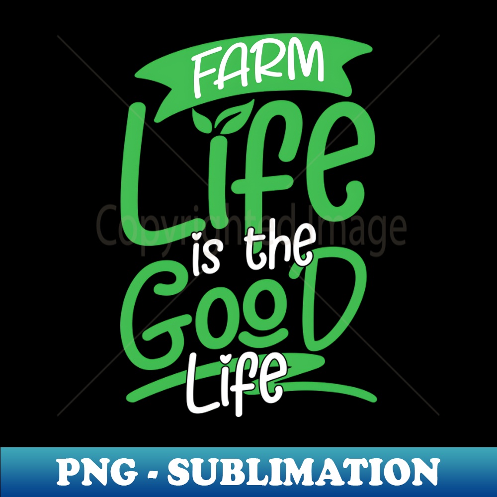 Farm Life is the Good Life agricultural ranch gift - Exclus - Inspire ...