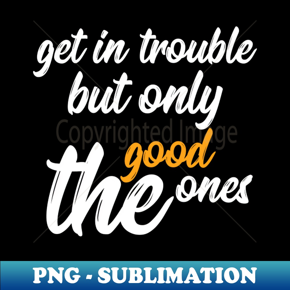 good trouble - PNG Transparent Digital Download File for Sub | Inspire ...